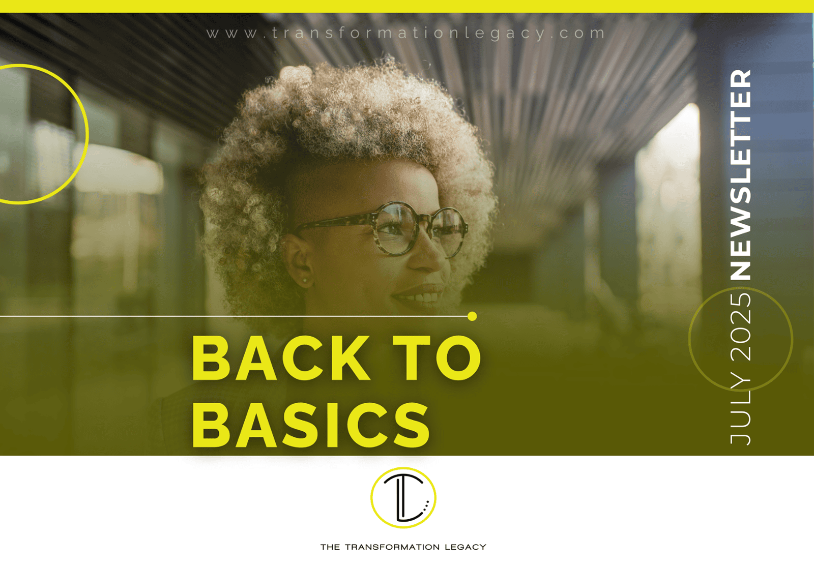 The Transformation Legacy Newsletter July 2025 | The Transformation Legacy