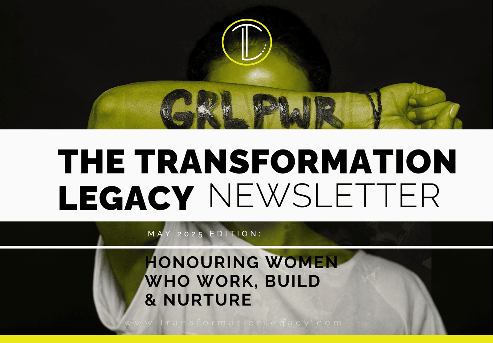 The Transformation Legacy Newsletter May 2025 | The Transformation Legacy